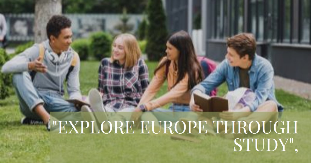 Ultimate Guide to Study Abroad in Europe: Top European Universities ...